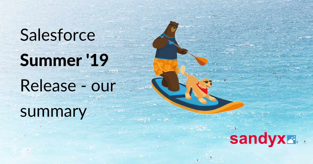 The Salesforce Summer '19 Release - Sandyx